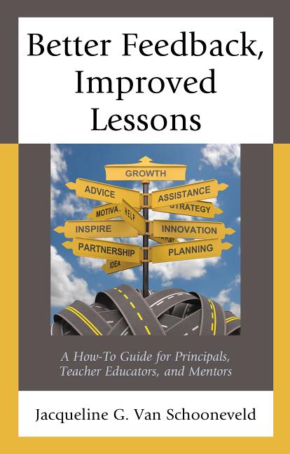 Better Feedback, Improved Lessons: A How-To Guide for Principals ...