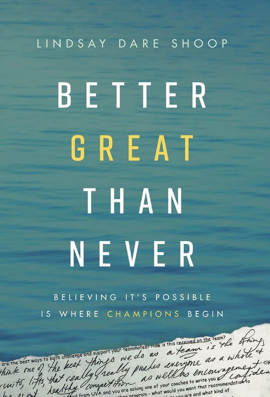 Better Great Than Never: Believing It's Possible Is Where Champions ...