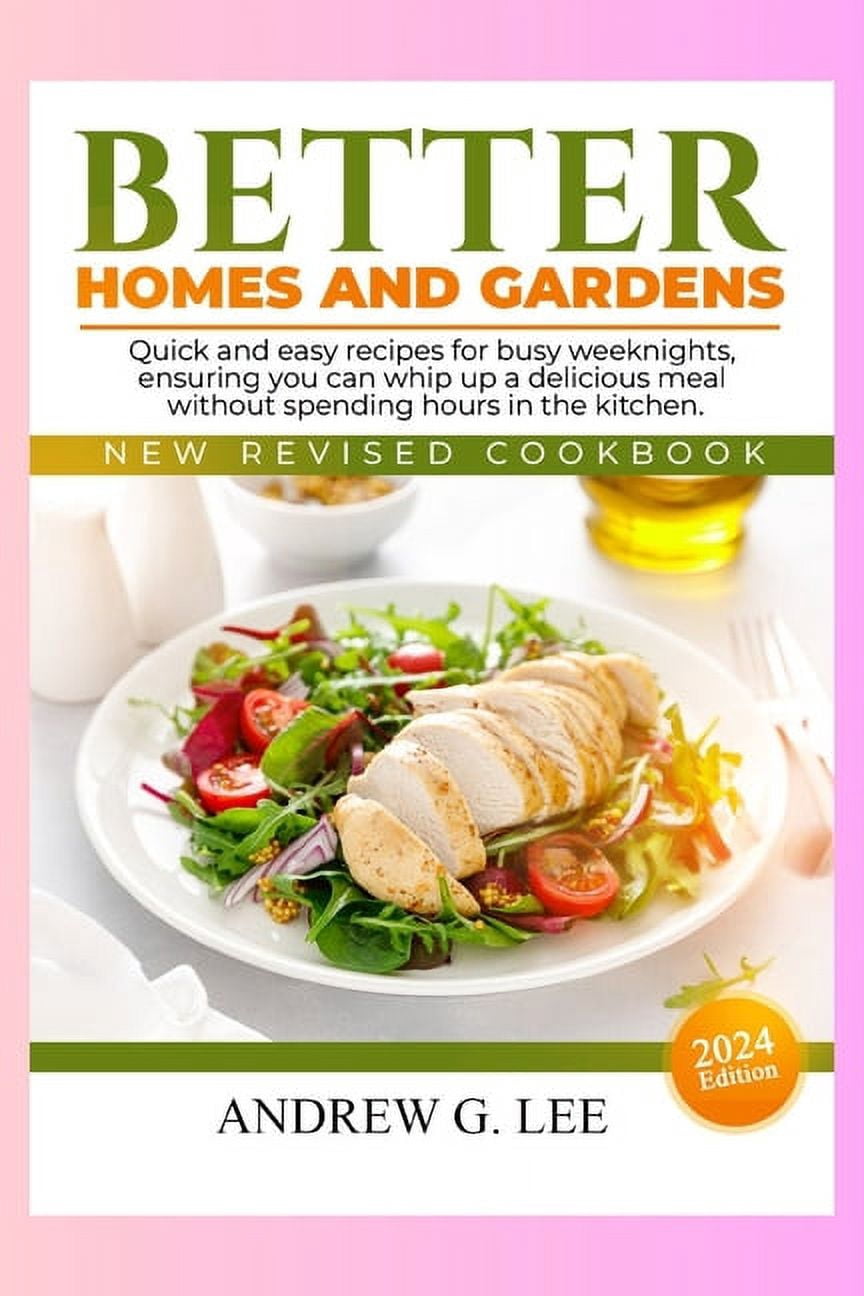 Better Homes and Gardens New Revised Cookbook: Quick and easy recipes ...