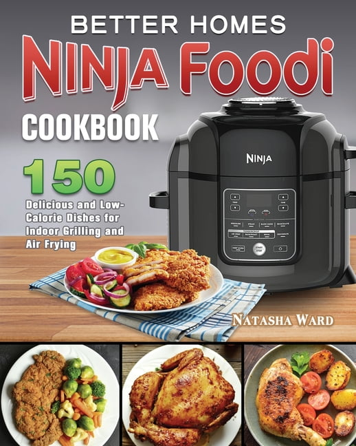 Better Homes Ninja Foodi Cookbook - Walmart.com
