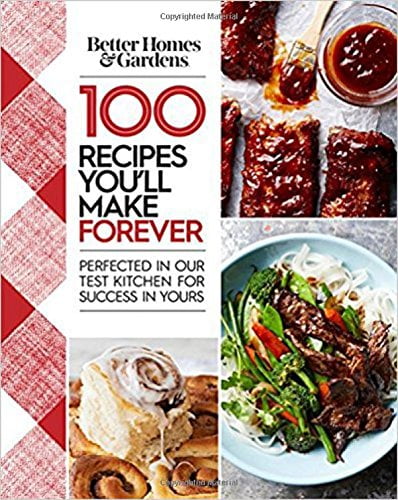 Pre-Owned Better Homes and Gardens 100 Recipes You'll Make Forever ...