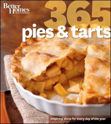 Pre-Owned Better Homes and Gardens 365 Pies and Tarts: Inspiring Slices ...