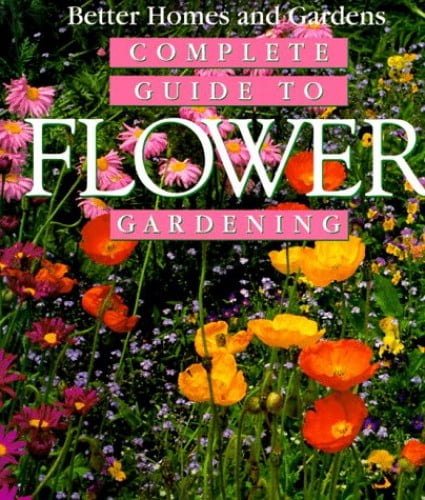 Pre-Owned Complete Guide to Flower Gardening 9780696000577 - Walmart.com