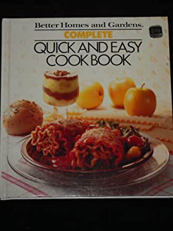 Pre-Owned Better Homes and Gardens Complete Quick and Easy Cookbook ...