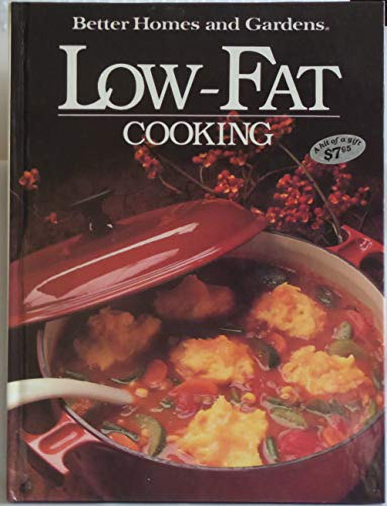 Pre-Owned Better Homes and Gardens Low-Fat Cooking Paperback - Walmart.com
