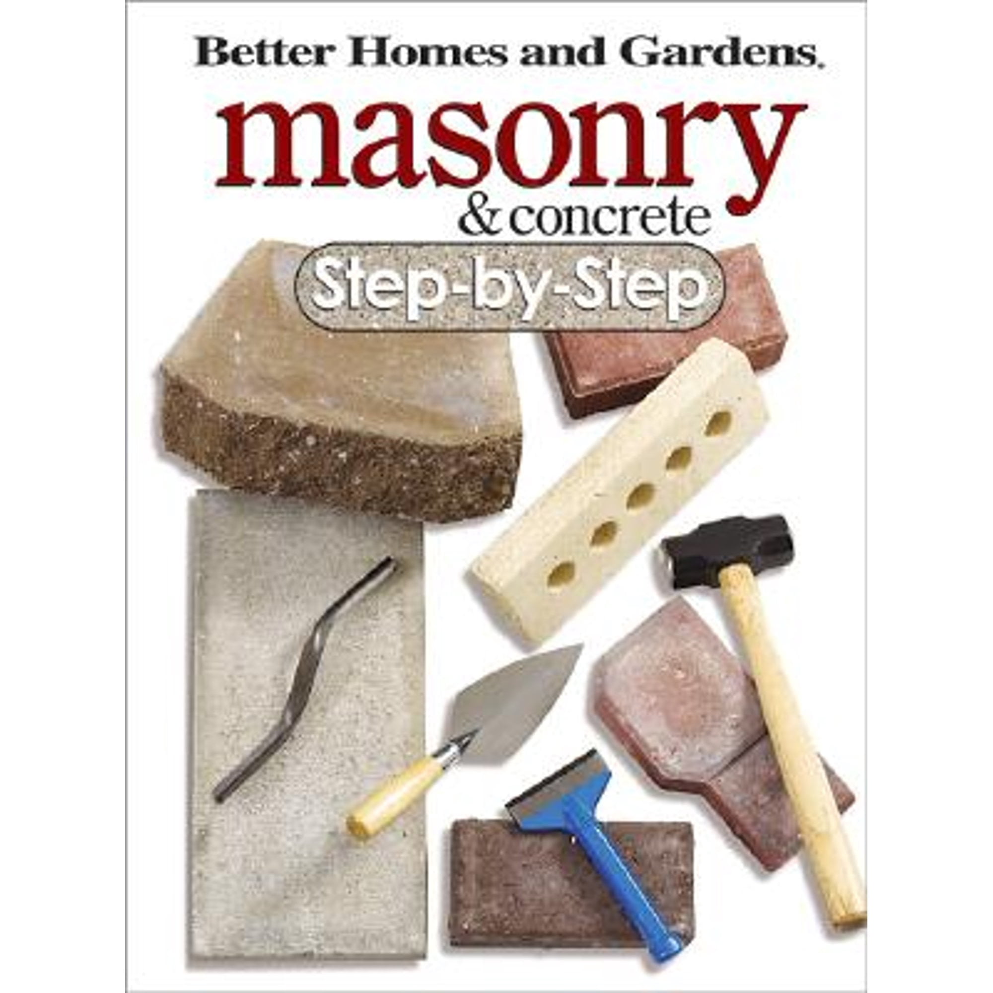 Better Homes and Gardens Masonry and Concrete Step-By-Step - Walmart.com