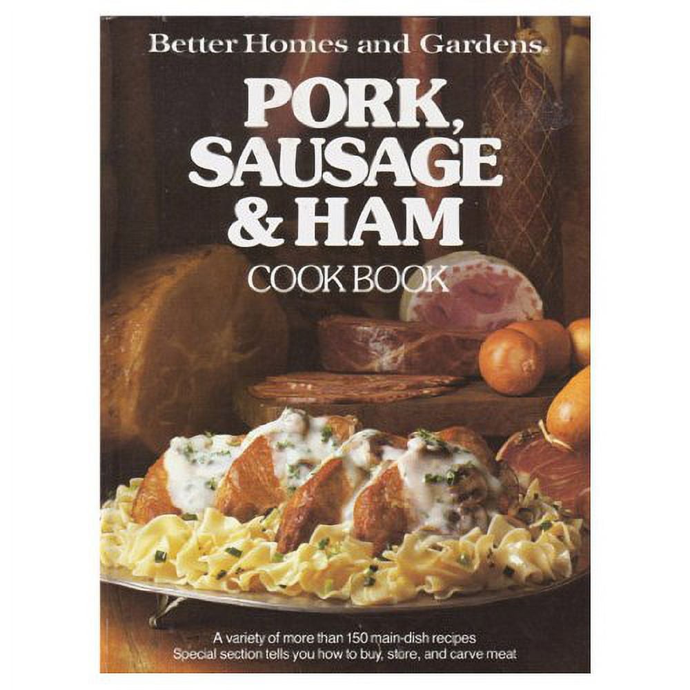 Pre-Owned Better Homes and Gardens Pork Sausage and Ham Cookbook ...