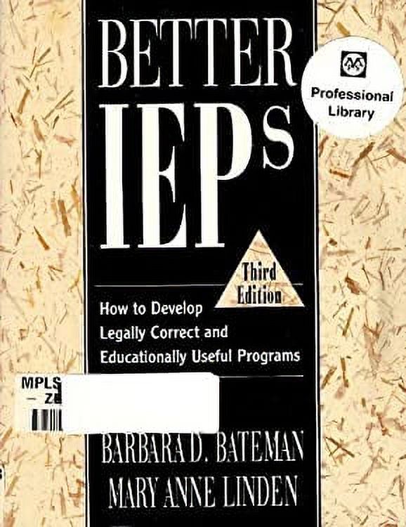 Pre-Owned Better IEPs : How to Develop Legally Correct and ...
