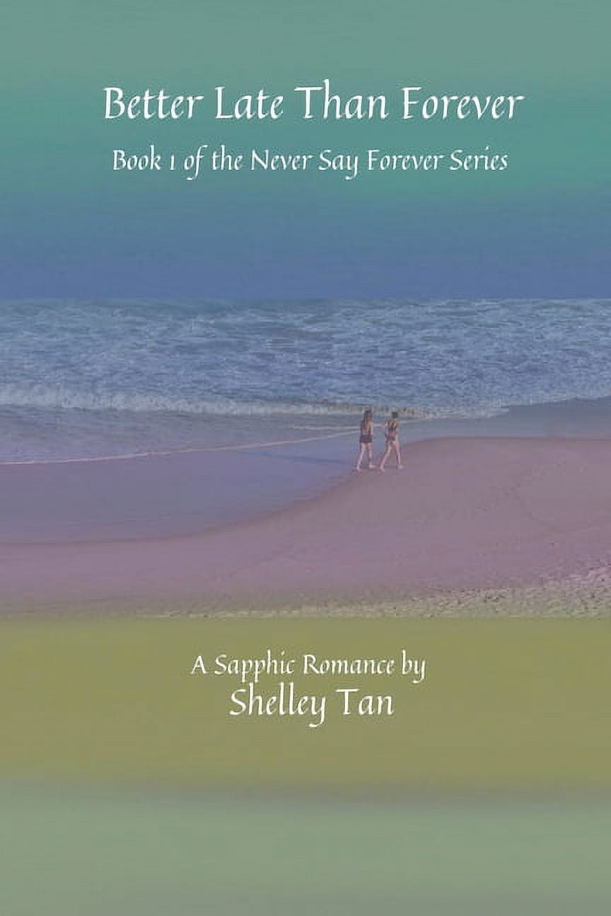 Never Say Forever Better Late Than Forever, Book 1, (Paperback ...