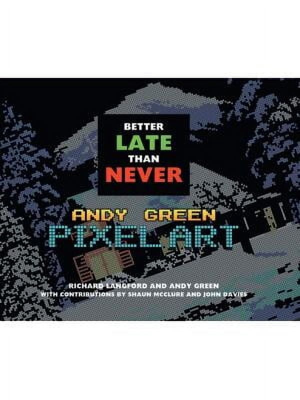 Better Late Than Never : Andy Green Pixel Art - Walmart.com