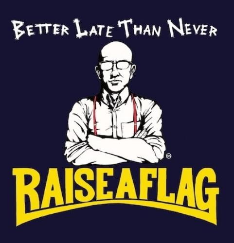Raise A Flag Better Late Than Never (Blue/Yellow Splatter) (Vinyl ...