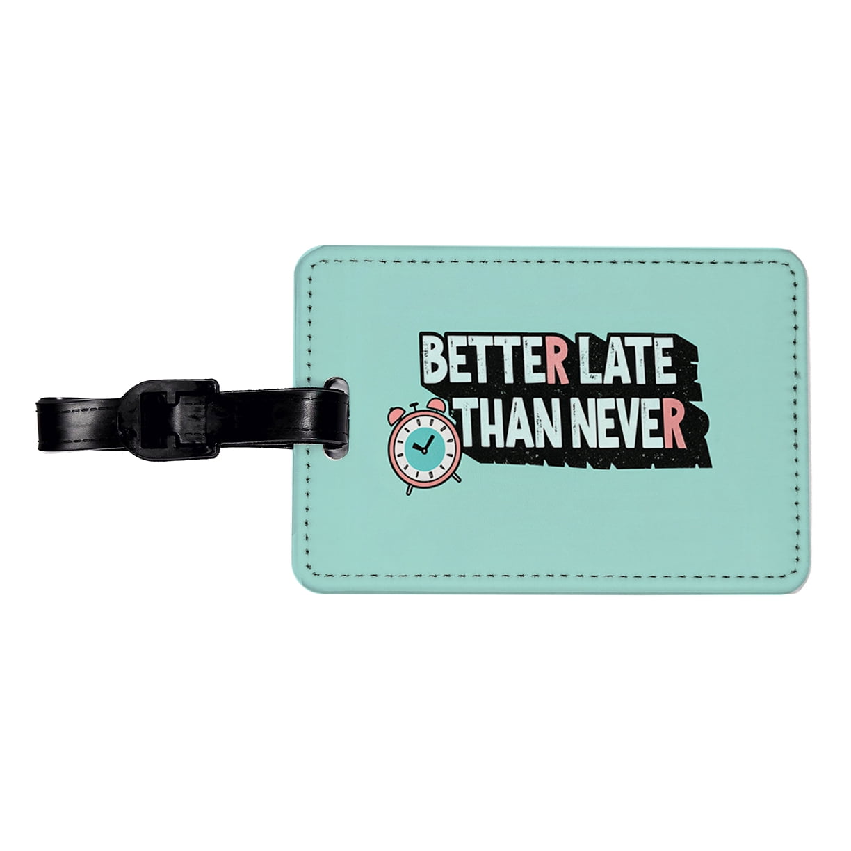 Better Late Than Never Funny Faux Leather Travel Luggage Tag - Walmart.com
