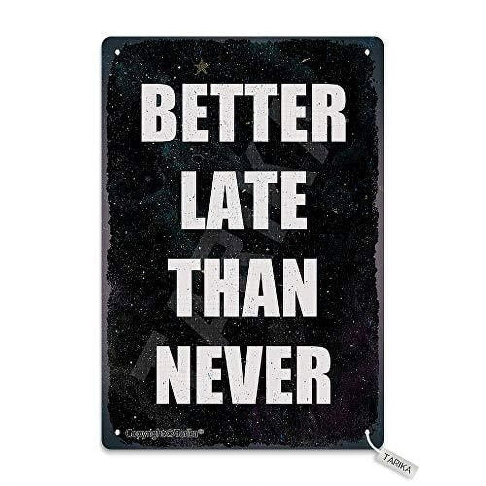 Better Late Than Never Metal Retro Mirror Decoration Poster Sign For ...