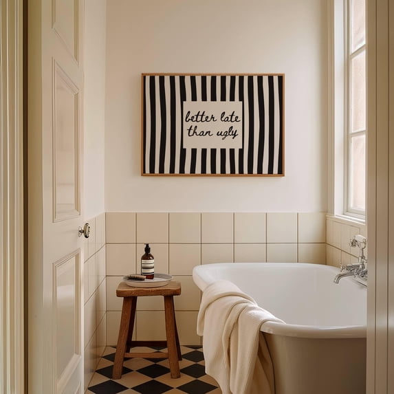 Better Late Than Ugly Bathroom Wall Art Vintage Striped Neutral Poster ...