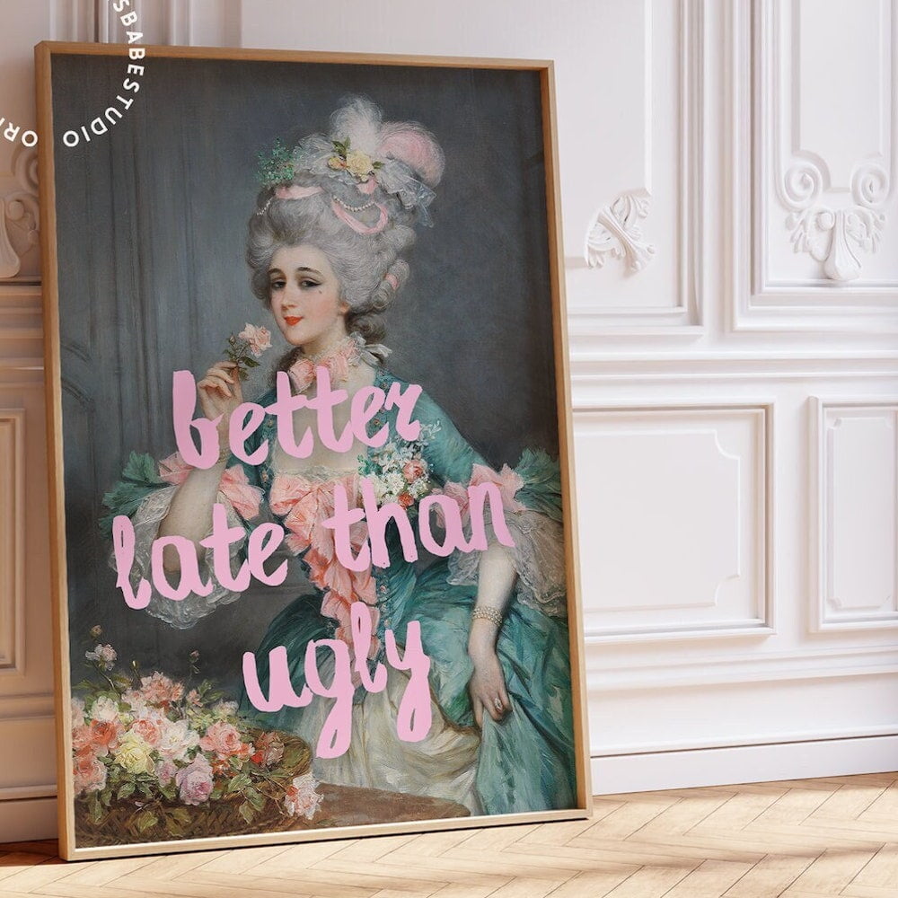Better Late Than Ugly Coquette Bedroom Decor Art Print Maximalist Wall ...