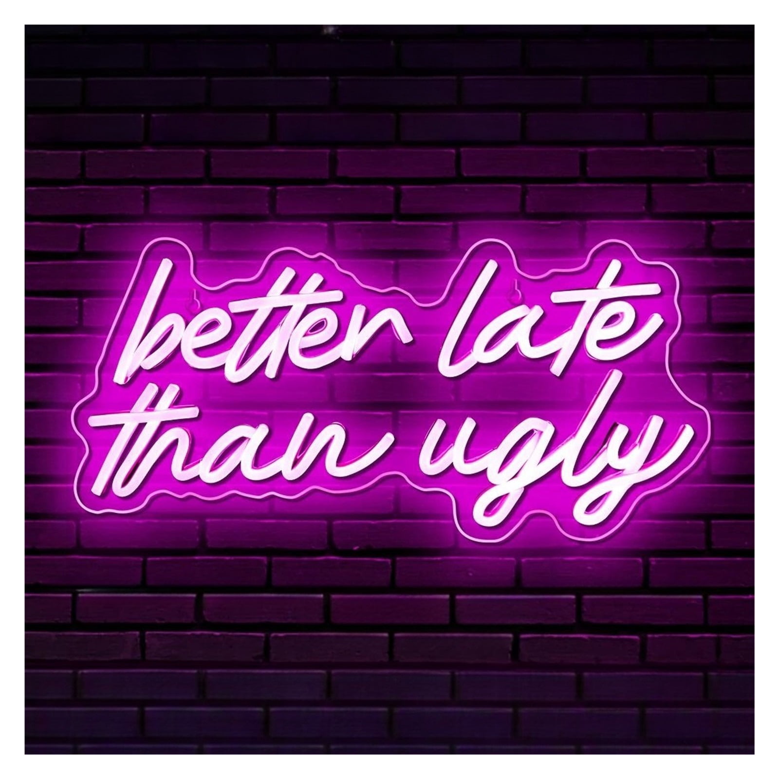 Better Late Than Ugly Neon Sign Letter LED Light For Beauty Salon ...