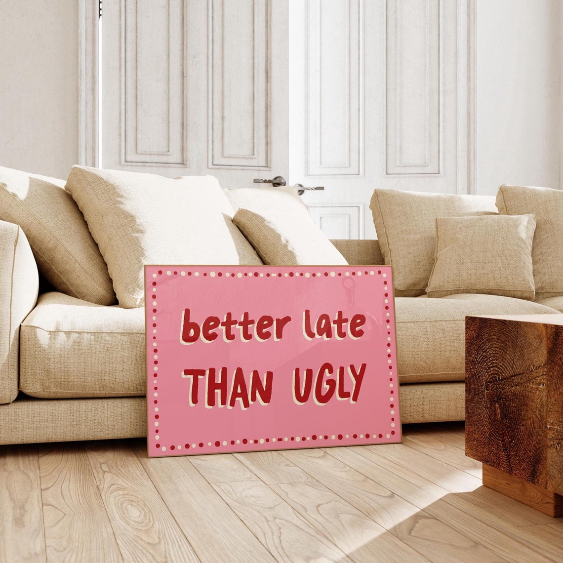 Better Late Than Ugly Retro Hot Pink Preppy Poster Unframed Paper Print ...