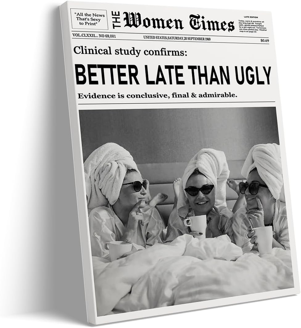 Better Late Than Ugly Poster Black and White Newspaper Postes Girl Dorm ...