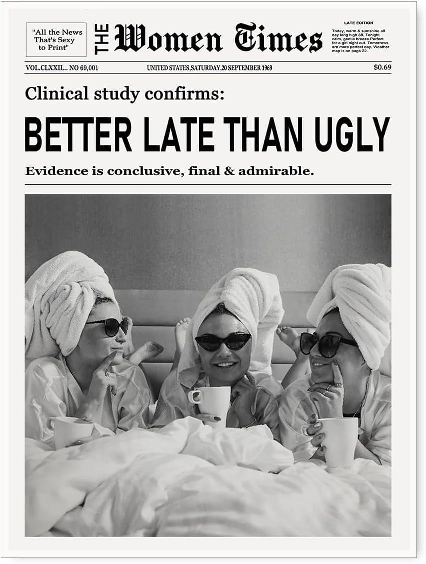 Better Late Than Ugly Poster Black and White Newspaper Postes Girl Dorm ...