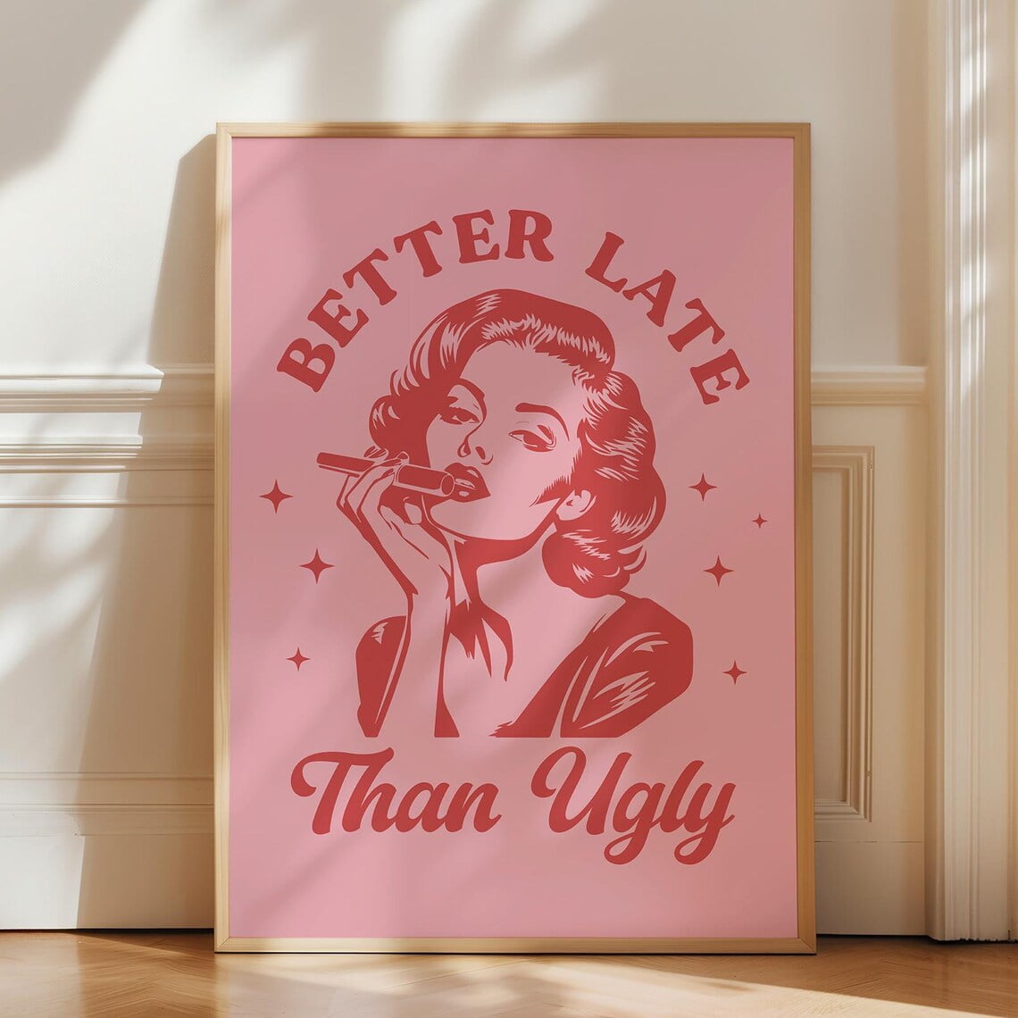 Better Late Than Ugly Poster, Pink Retro Wall Art, Preppy Funky Wall Art, Dorm Decor For College ...