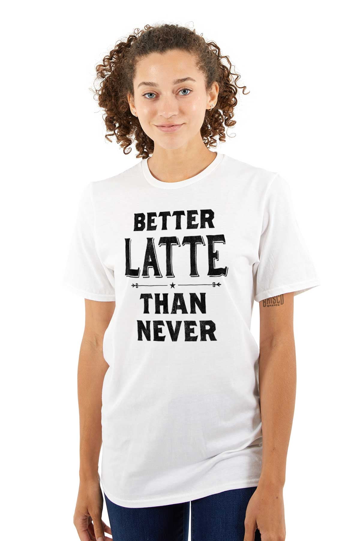 Better Latte Than Never Coffee Women Plus Size Graphic Tee Tees Brisco ...