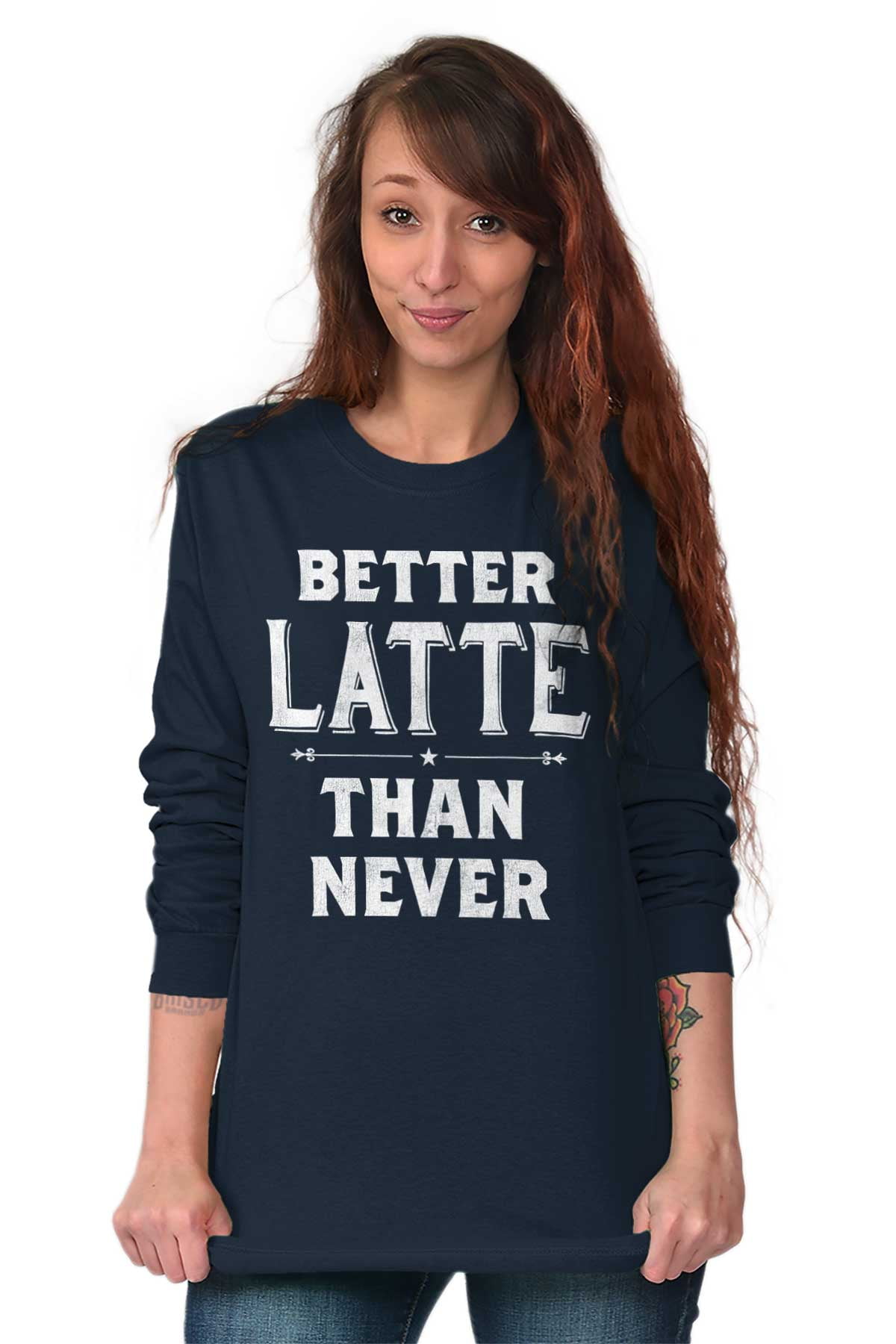Better Latte Than Never Coffee Women's Long Sleeve T Shirt Brisco Brands X - Walmart.com