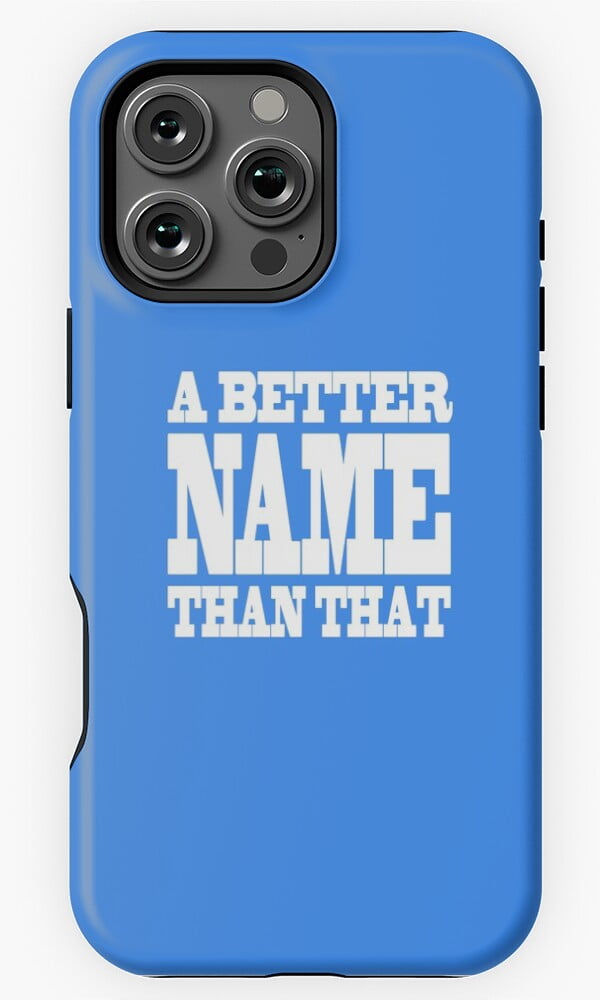 Better Name Hanger Phone Case for iPhone 16 15 14 13 12 11 Pro Max ...