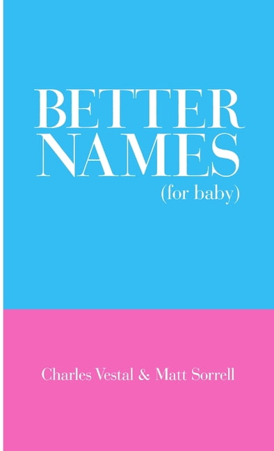 Better Names (for baby), (Paperback) - Walmart.com