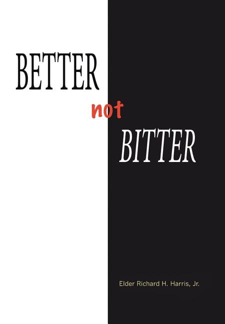 Better Not Bitter (Hardcover) - Walmart.com