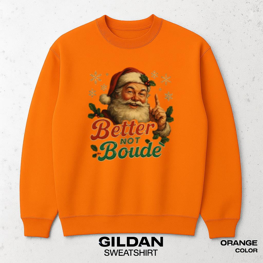 Better Not Boude Funny Cajun Christmas The Christmas Father Gift ...