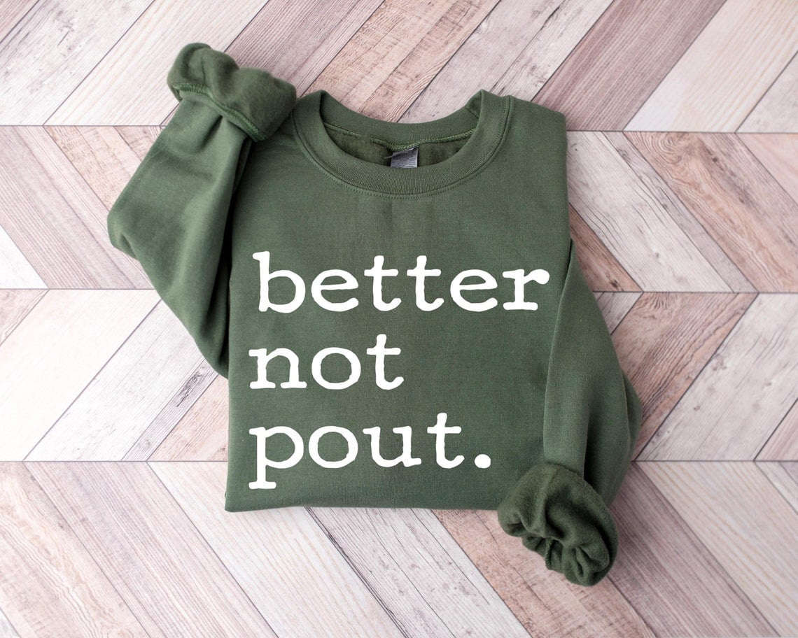 Better Not Pout Sweatshirt, Season Sweatshirt, Season S For Women ...