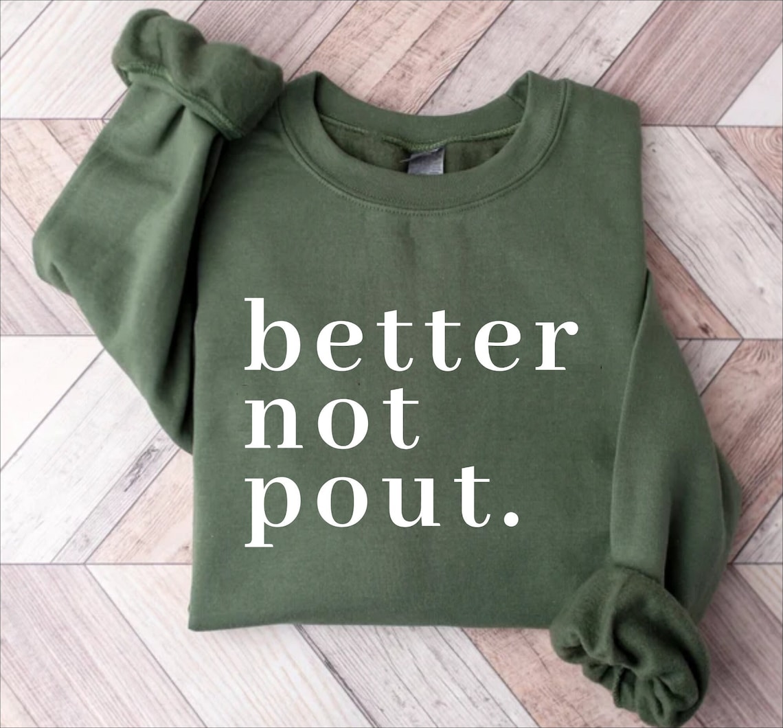 Better Not Pout, season Sweatshirt, season Shirt For Women, season for ...