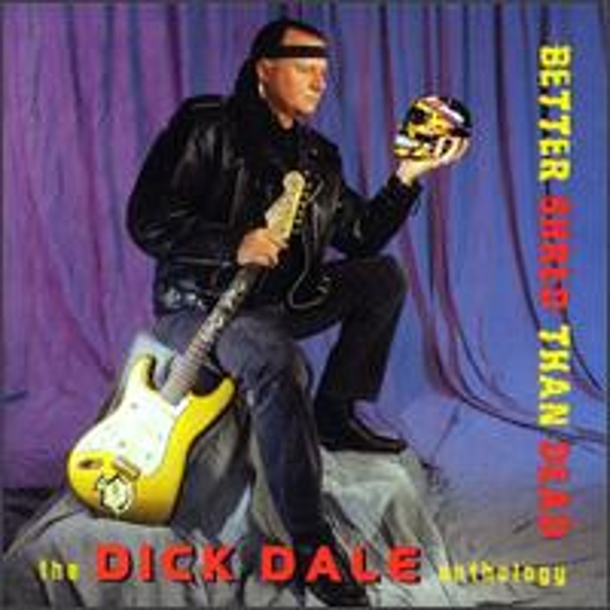 Pre-Owned Better Shred Than Dead: The Dick Dale Anthology (CD ...