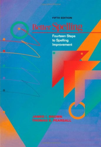 Pre-Owned Better Spelling: Fourteen Steps to Spelling Improvement ...