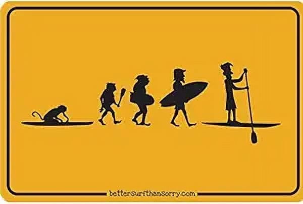 Better Surf...than Sorry The Evolution of SUP Paddle Boarding Sign ...
