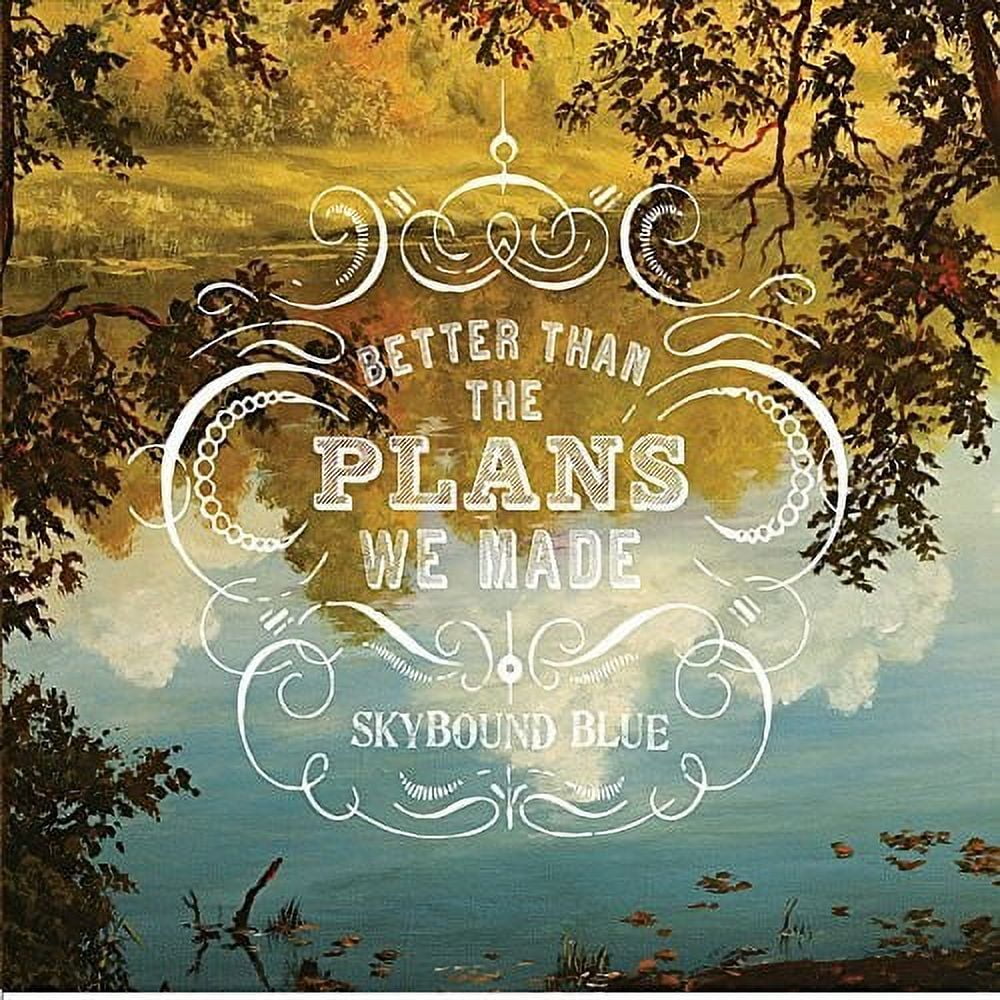 Pre-Owned - Better Than the Plans We Made by Skybound Blue (CD, 2015 ...