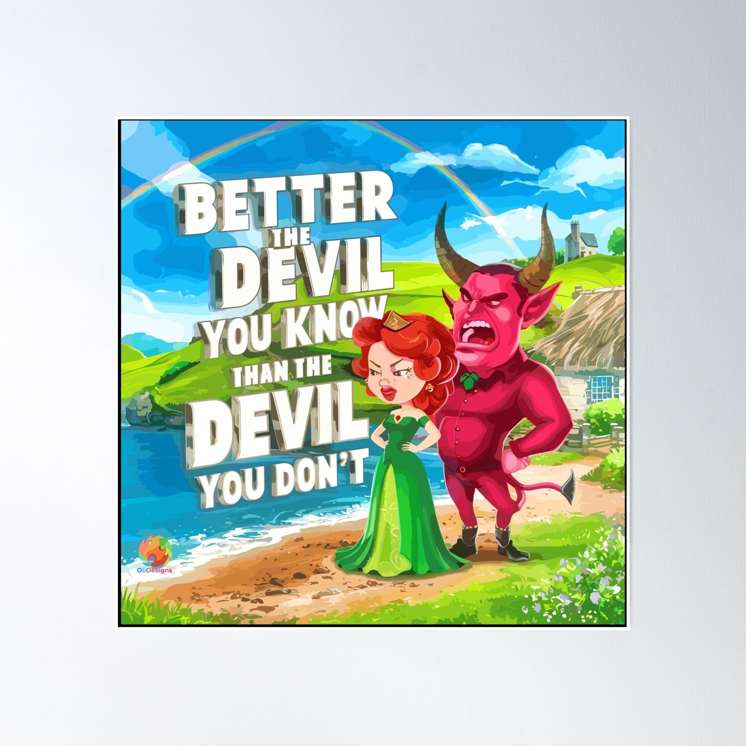 Better The Devil You Know Than The Devil You Don'T Poster Wall Art ...