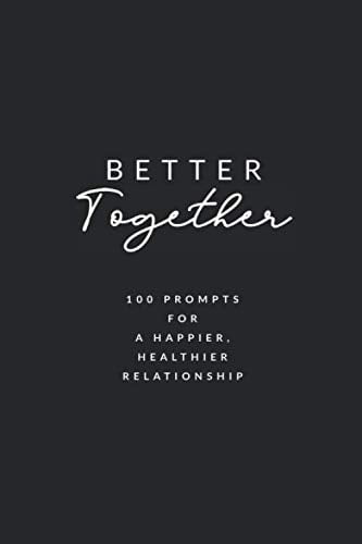 Pre-Owned Better Together: 100 Prompts for a Happier, Healthier ...