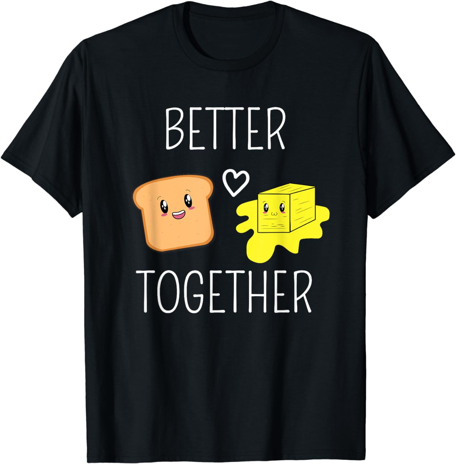 Better Together Butter And Bread Cute Couple Matching design T-Shirt ...