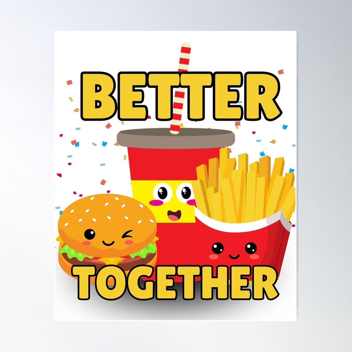 Better Together: Cheeseburger, Fries And Softdrink Poster Wall Art ...