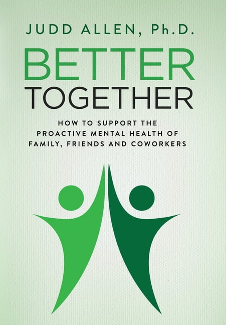 Better Together: How to Support the Proactive Mental Health of Family ...