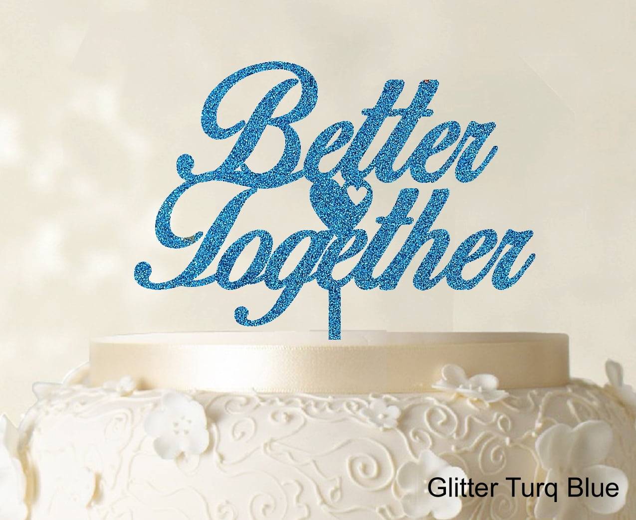 "Better Together" Romantic Wedding Cake Topper Glitter Turquoise Blue ...