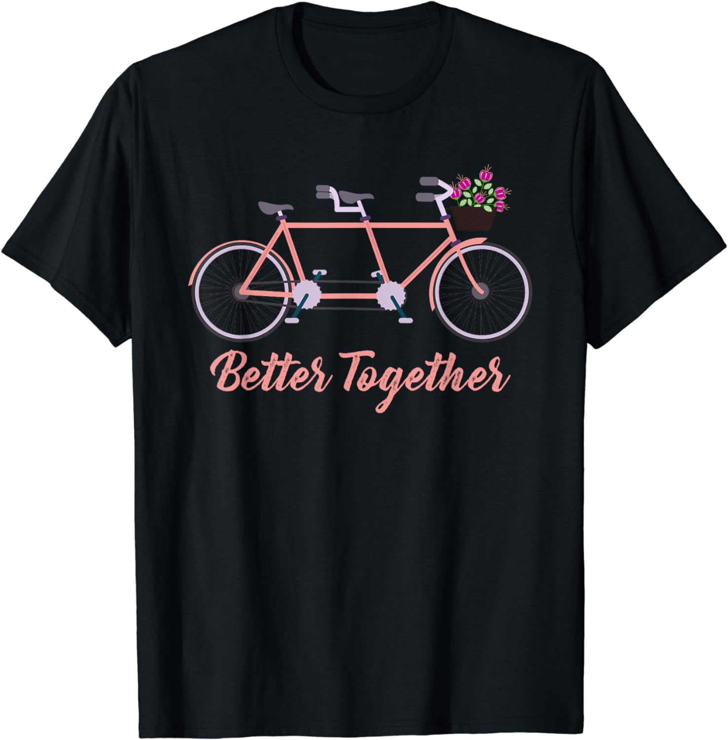 Better Together Tandem Bicycle Bike Together TShirt Gift T-Shirt ...