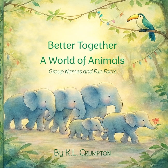 Better Together a World of Animals: Grou Better Together: A World of ...