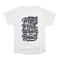 Better Words Warmer Bonds T-Shirt Tee Gift For Him Merch For Her ...