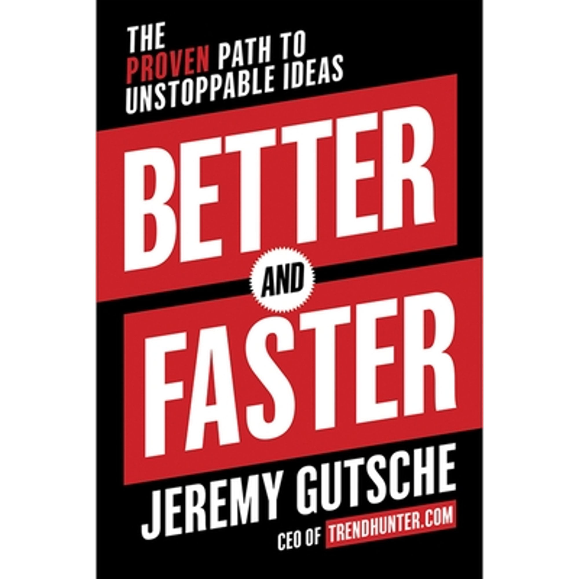 Pre-Owned Better and Faster: The Proven Path to Unstoppable Ideas ...