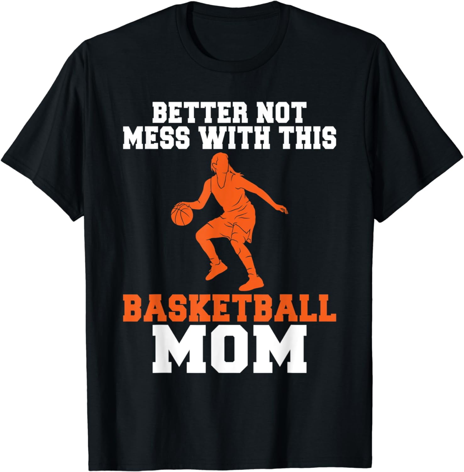 Better not mess with this Basketball Mom T-Shirt - Walmart.com