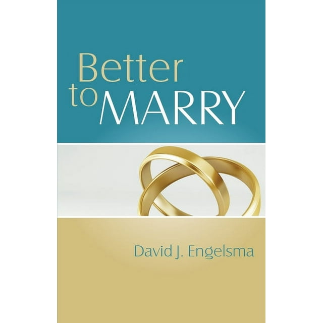 Better To Marry Sex And Marriage In 1 Corinthians 6 And 7 Paperback
