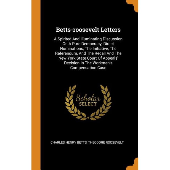 Betts-roosevelt Letters: A Spirited And Illuminating Discussion On A ...