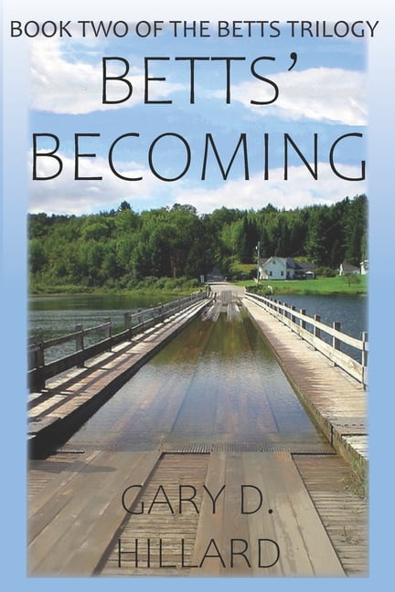 Betts Trilogy: Betts' Becoming: Book Two of the Betts Trilogy ...